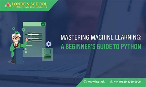 Mastering Machine Learning A Beginner S Guide To Python
