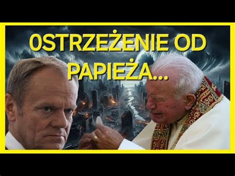 OSTATNI List Jana Pawła II Ujawnia TO ZARAZ Czeka POLSKĘ YouTube