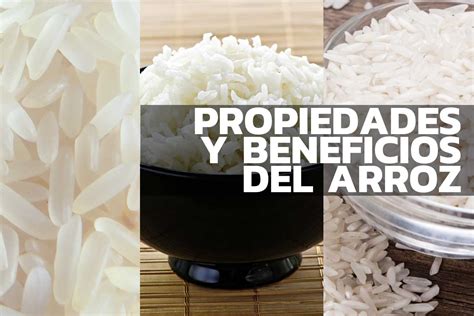 Beneficios Del Arroz Blanco Boomerangstory