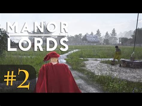 Manor Lords 2 Der Lord Im Matsch Angespielt Deutsch Let S Play