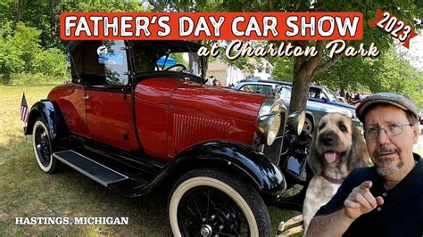 Fathers Day Car Show At Charlton Park Hastings Mi Youtube