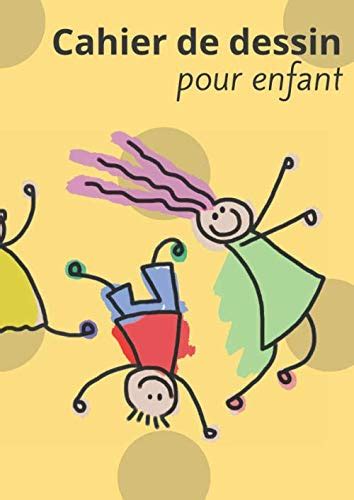 Cahier De Dessin Pour Enfant Ce Grand Carnet Encouragera Votre Enfant