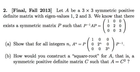 solved let a be a 3 x 3 symmetric positive definite matrix
