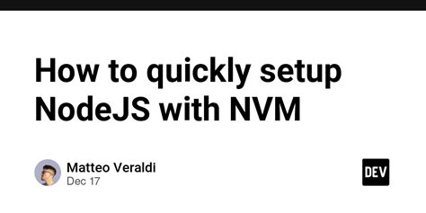How To Quickly Setup NodeJS With NVM DEV Community