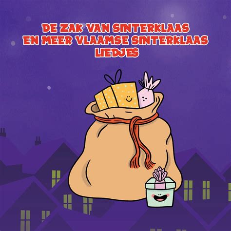 De Zak Van Sinterklaas En Meer Vlaamse Sinterklaas Liedjes Album By
