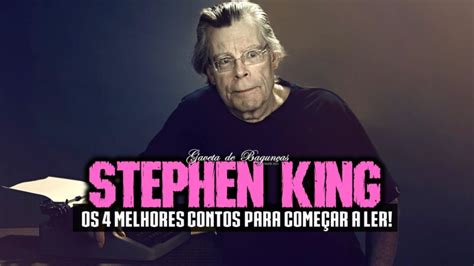 Quais os 4 melhores contos para começar a ler Stephen King