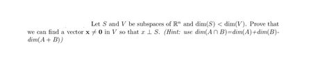 let s and v be subspaces of r n and dim s