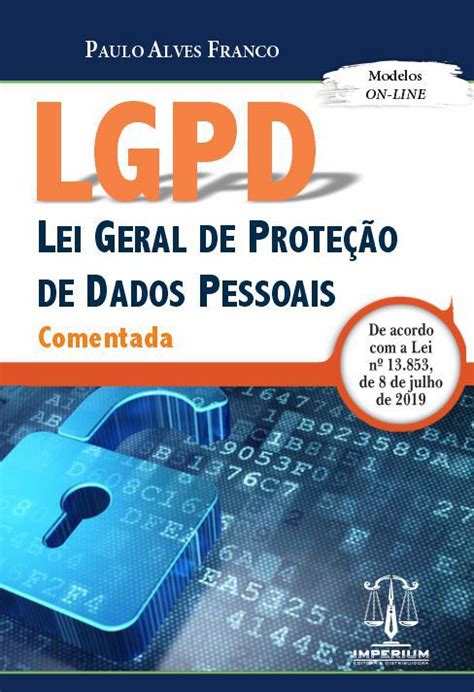 LGPD LEI GERAL DE PROTEÇÃO DE DADOS COMENTADA Imperium Editora
