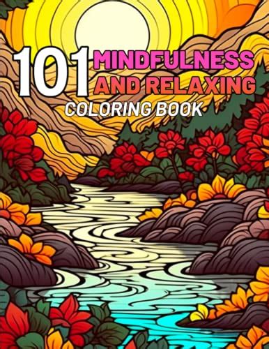 101 Mindfulness And Relaxing Coloring Book Anxiety Relief Colouring