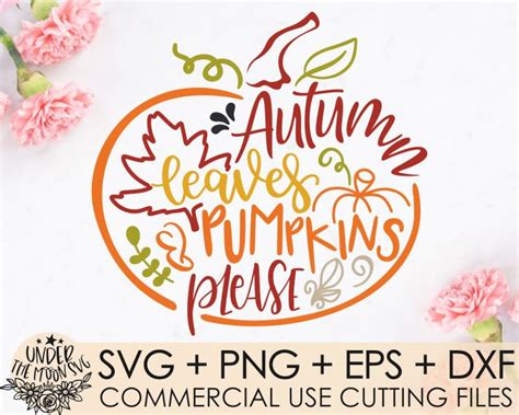 Autumn Leaves And Pumpkins Please SVG Pumpkin SVG Fall SVG