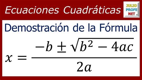 DEMOSTRACIÓN DE LA FÓRMULA CUADRÁTICA O GENERAL YouTube