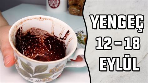 YENGEÇ BURCU 12 18 EYLÜL 2022 KAHVE FALI Haftalık Burç Yorumları