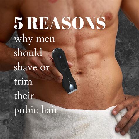 Reasons Why Men Should Shave And Trim Their Pubic Hair