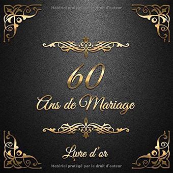 60 Ans De Mariage Un Beau Livre D Or Et Album Pour 60 Ans De Mariage