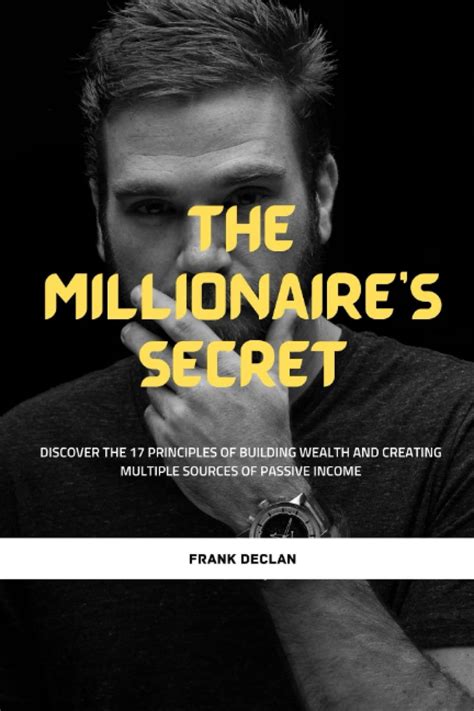 The Millionaires Secret Discover The Principles Of Building Wealth