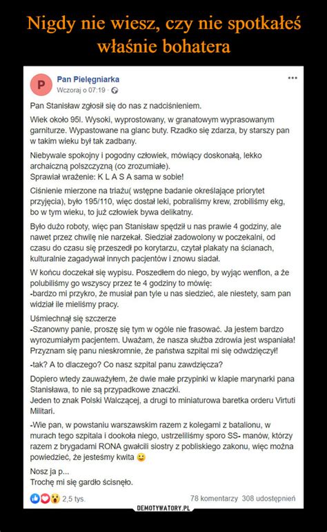 Nigdy nie wiesz czy nie spotkałeś właśnie bohatera Demotywatory pl