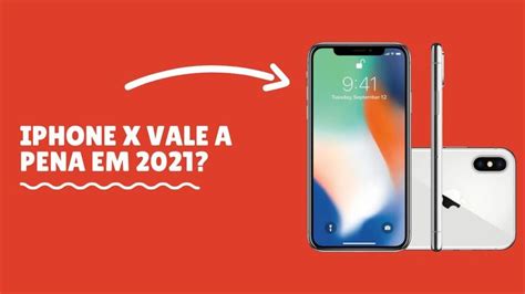 iPhone X ainda vale a pena em 2021 Roda jogos Análise Review e Ficha