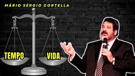A Vida Muito Curta Para Ser Pequena Mario Sergio Cortella Youtube