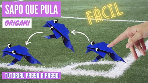 ORIGAMI Como Fazer Um SAPO QUE PULA 4 YouTube