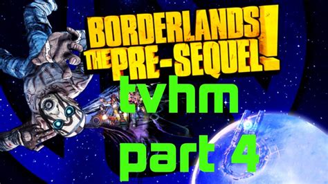 A New Direction Borderlands The Pre Sequel Tvhm Part 4 YouTube