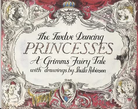 The Twelve Dancing Princesses A Grimms Fairy Tale With Drawings By