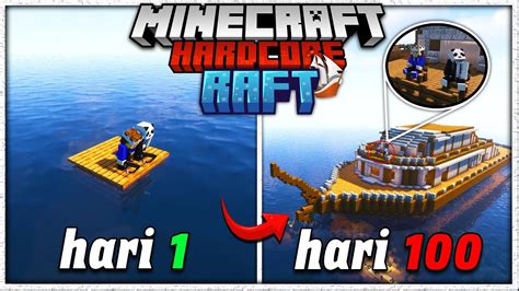 100 Hari Di Minecraft Hardcore SURVIVAL RAFT YouTube