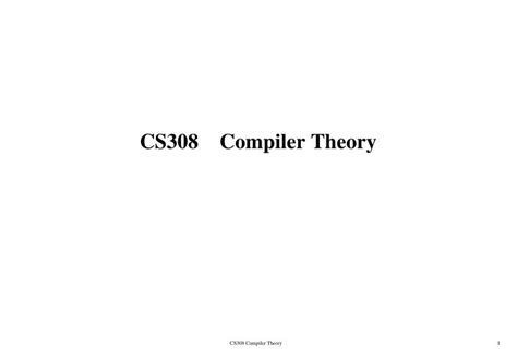 ppt cs308 compiler theory powerpoint presentation free download id 6081391