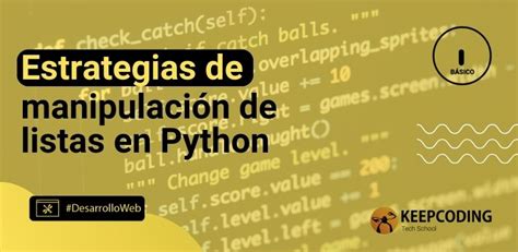 Manipulación de listas en Python Guía paso a paso 2024
