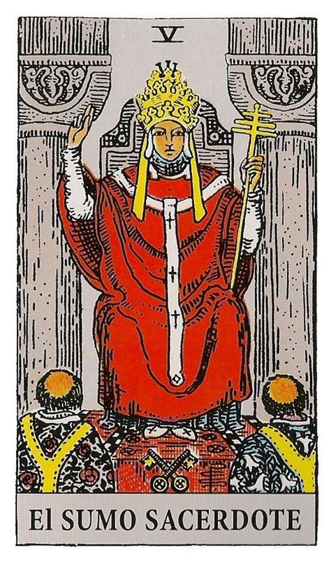 El Sumo Sacerdote en el Tarot qué representa y qué mensajes nos