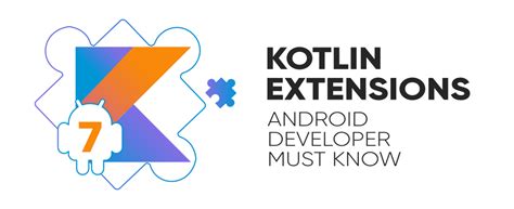 7 Kotlin Extensions That Every Android Developer Should Know