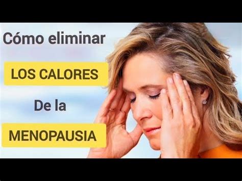 Remedios Naturales Para Acabar Con Los Bochornos De La Menopausia