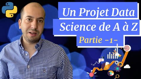 Réaliser un projet Data Science de A à Z Partie 1 Les étapes d un