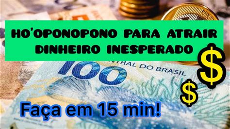 HOOPONOPONO PARA ATRAIR DINHEIRO INESPERADO Faça em 15 min YouTube