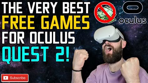 THE BEST FREE OCULUS QUEST 2 GAMES The Very Best Quest 2 Free Games