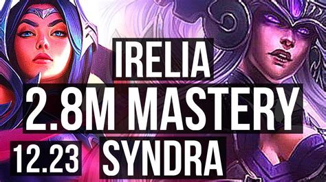 IRELIA Vs SYNDRA MID 2 8M Mastery 6 Solo Kills Legendary 800