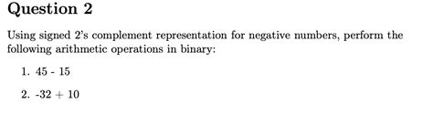 solved question 2 using signed 2 s complement representation