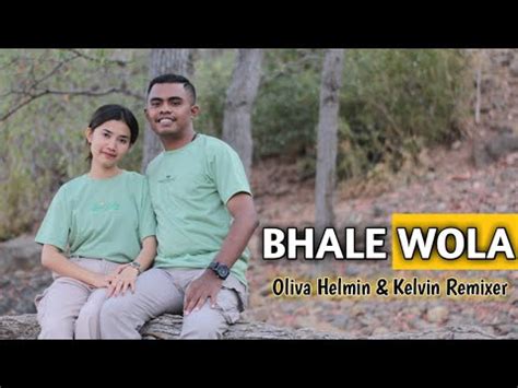 Bhale Wola Lagu Daerah Ende Lio Oliva Helmin Kelvin Remixer