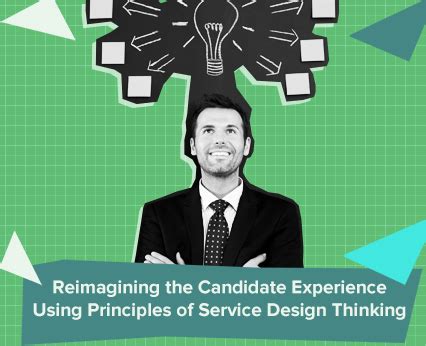 Reimagining The Candidate Experience Using Principles Of Service Design