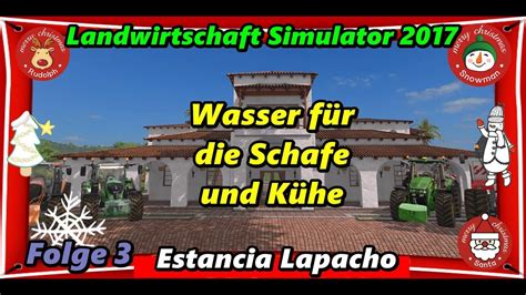 LS 17 Estancia Lapacho folge 3 Wasser für Schafe und Kühe Let s