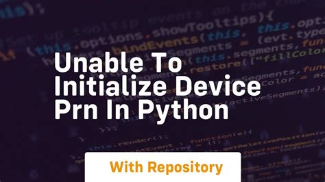 Unable To Initialize Device Prn In Python YouTube