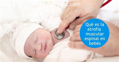 Signos de alerta de la atrofia muscular espinal en bebés y niños