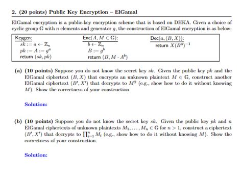 elgamal encryption is a public key encryption scheme