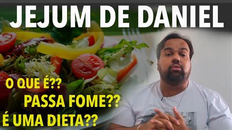Jejum de Daniel O que Como Fazer Moisés Rocha YouTube