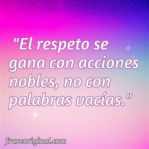 Mejores Frases De Respeto Frase Original