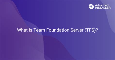 What Is Microsoft Team Foundation Server TFS The Actual Azure DevOp