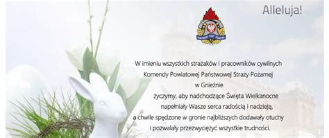 ŻYCZENIA WIELKANOCNE KOMENDANTA POWIATOWEGO PSP W GNIEŹNIE Komenda