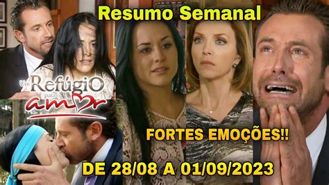 Um Refúgio para o Amor 28 08 a 01 09 2023 Resumo Semanal Completo da