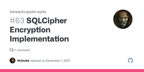 sqlcipher encryption implementation · issue 63 · 2shady4u godot sqlite · github