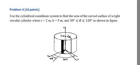 solved problem 4 [10 points] use the cylindrical coordinate