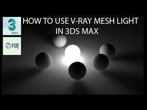 HOW TO USE V RAY MESH LIGHT IN 3DS MAX YouTube